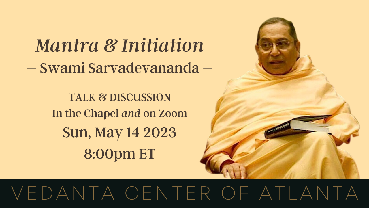 8pm Sw. Sarvadevananda on Mantra and Initiation - Vedanta Center of Atlanta